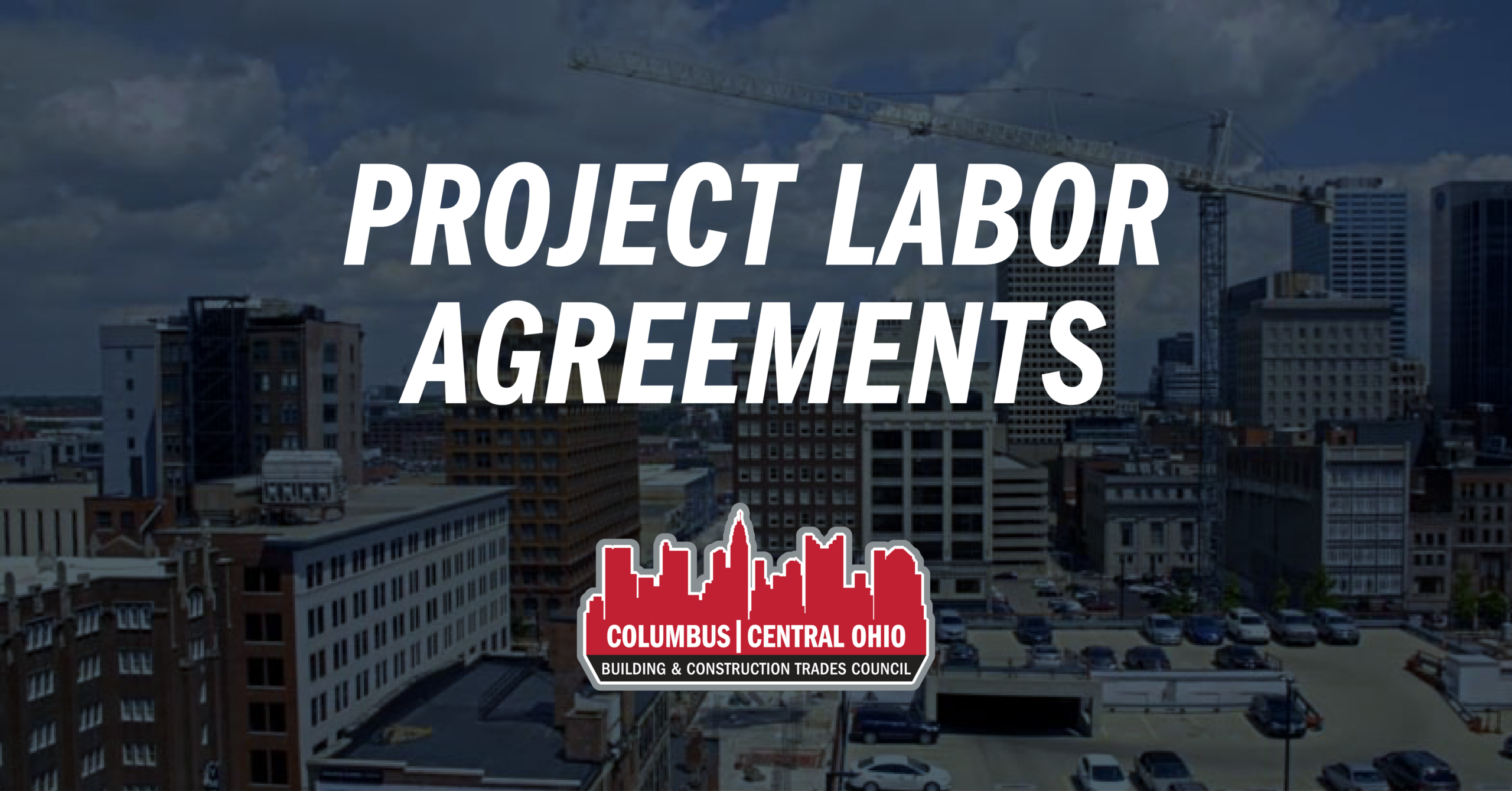 Project Labor Agreements (PLAs) | Columbus Building Trades